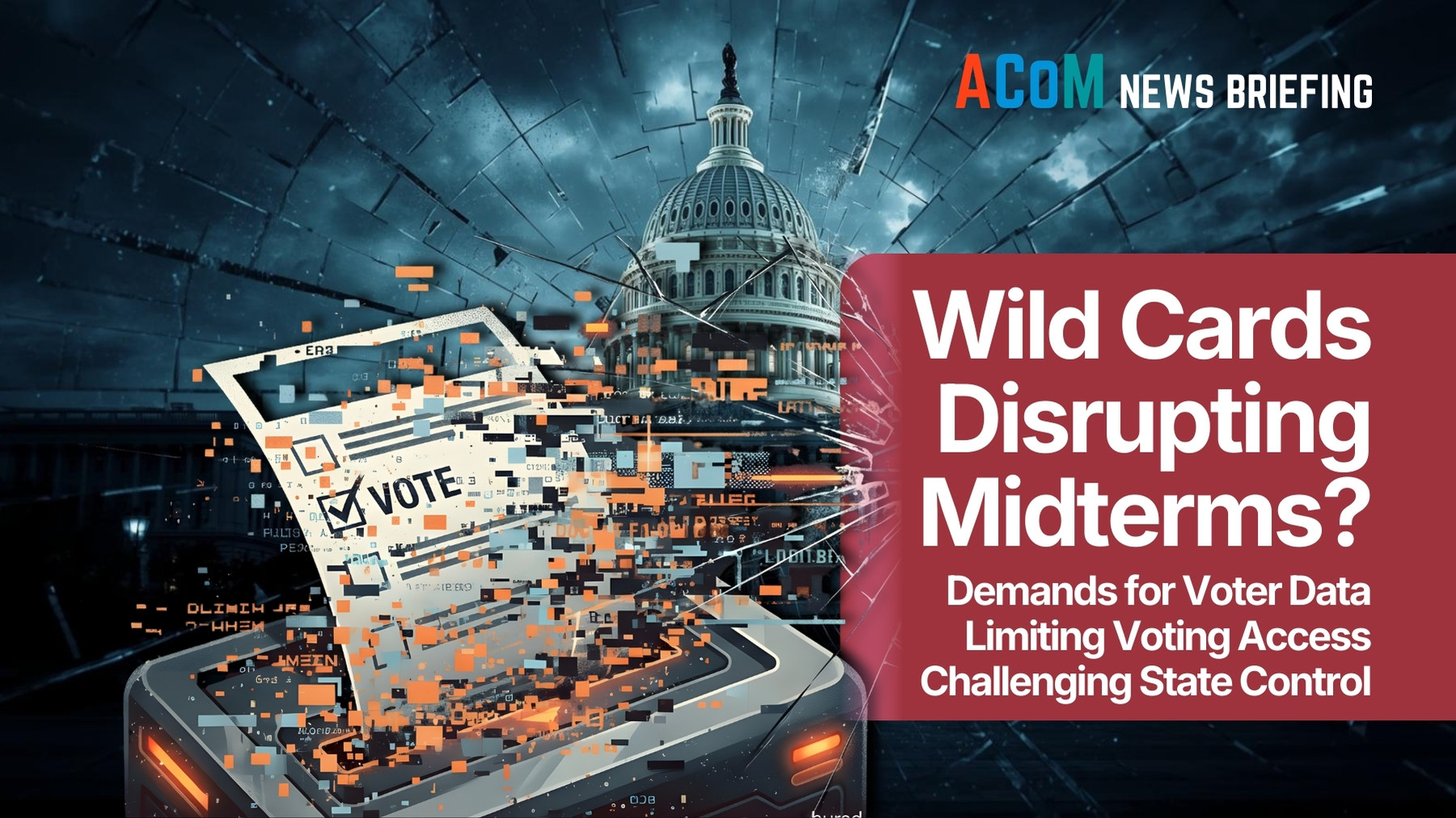 Wild Cards That Could Disrupt the Midterms | ACoM