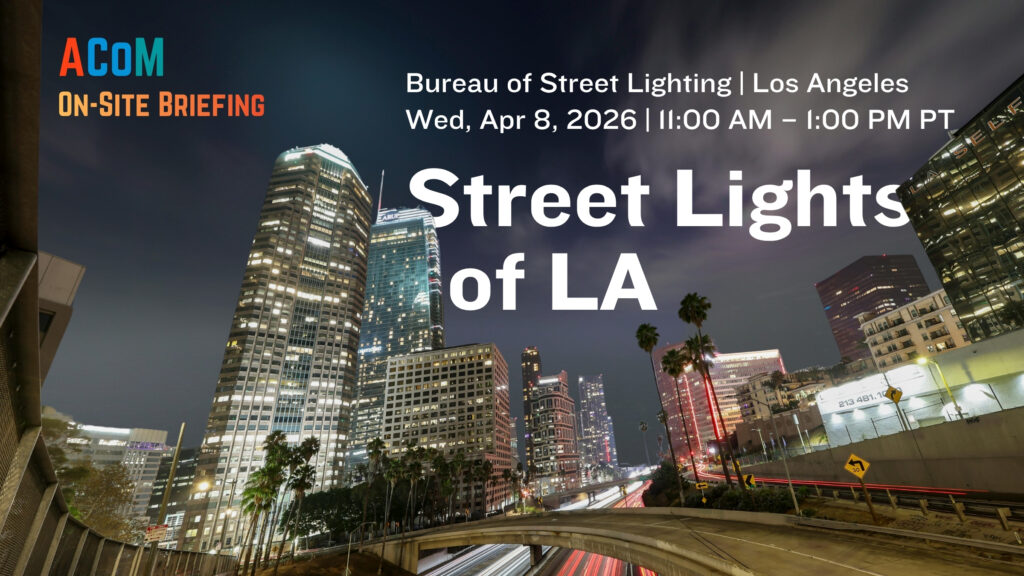 Street Lights of Los Angeles – Briefing with LA's Bureau of Street ...